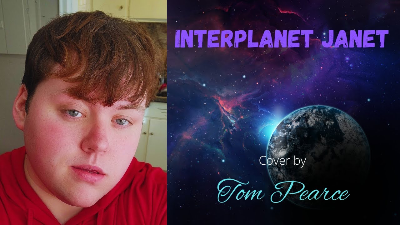Interplanet Janet | Cover by Tom Pearce | - YouTube