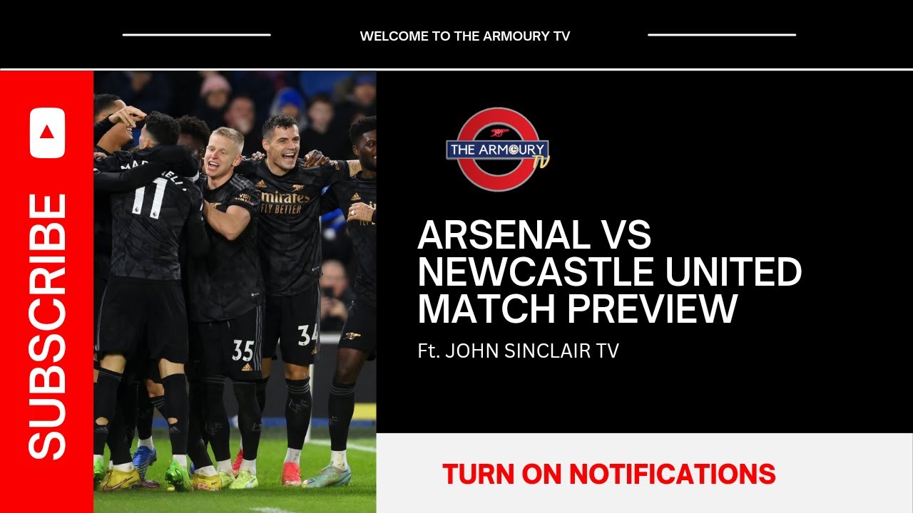 Arsenal Vs Newcastle United Match Preview | ft. John Sinclair TV - YouTube