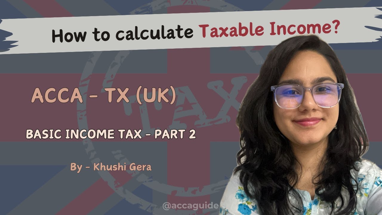 ACCA F6 Taxation UK Basic Income Tax Computation Part 2 How To acca-f6-taxation-uk-basic-income-tax-computation-part-2-how-to