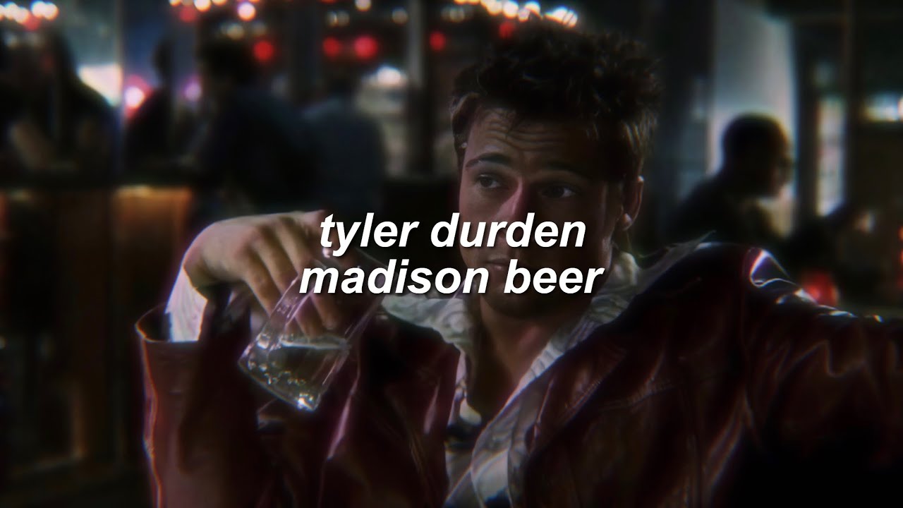 tyler durden - madison beer (lyrics) - YouTube
