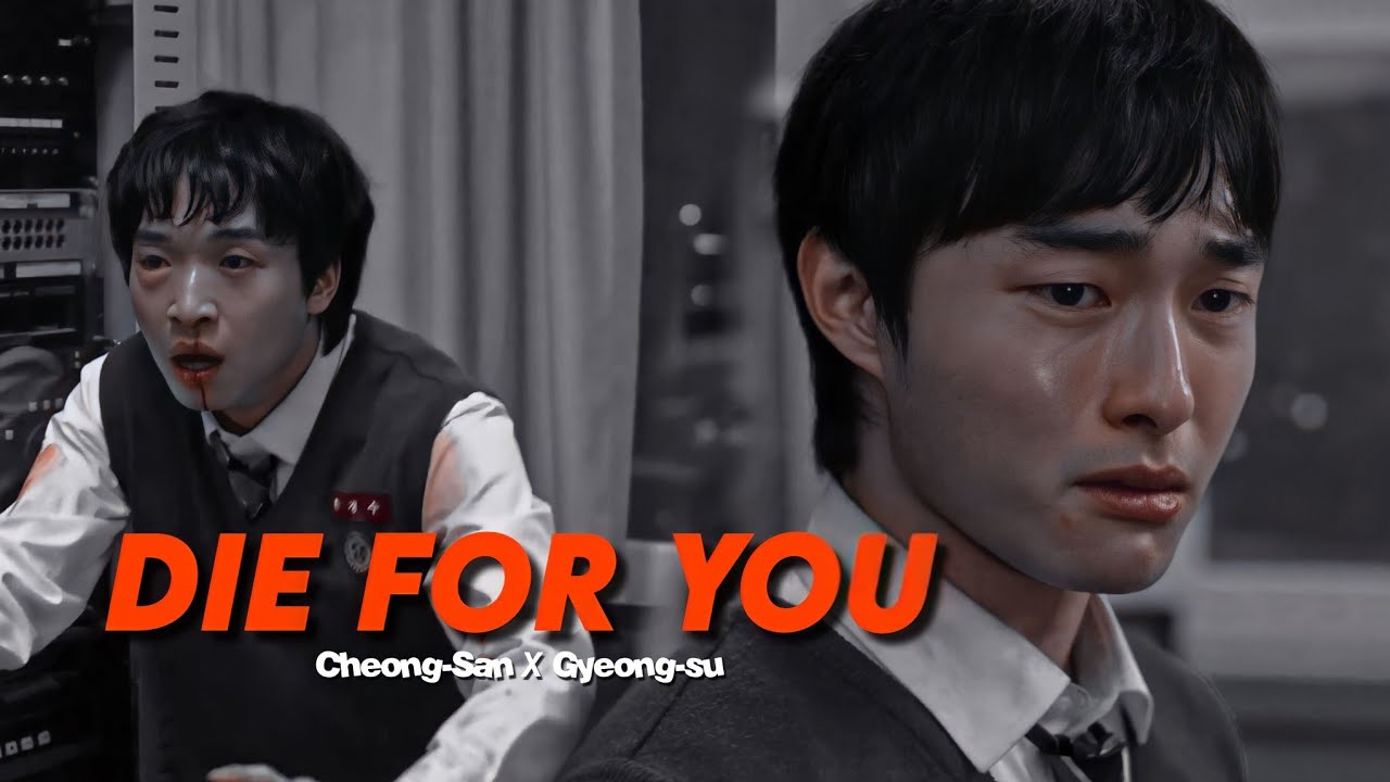 Cheong San 𝙓 Gyeong Su - Die For You || All Of Us Are Dead [FMV] - YouTube