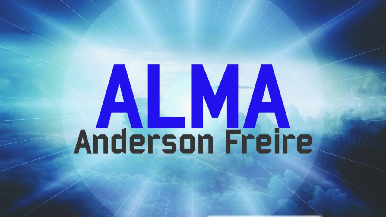 ALMA - Anderson Freire - YouTube