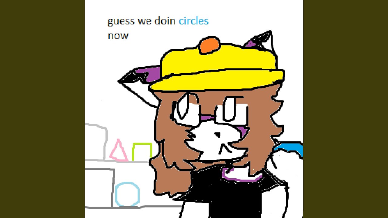 guess we doin circles now - YouTube