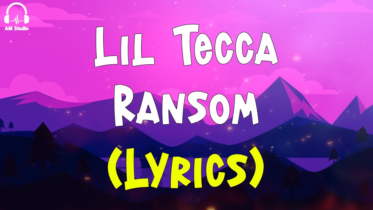 Lil Tecca - Ransom (Lyrics) - YouTube