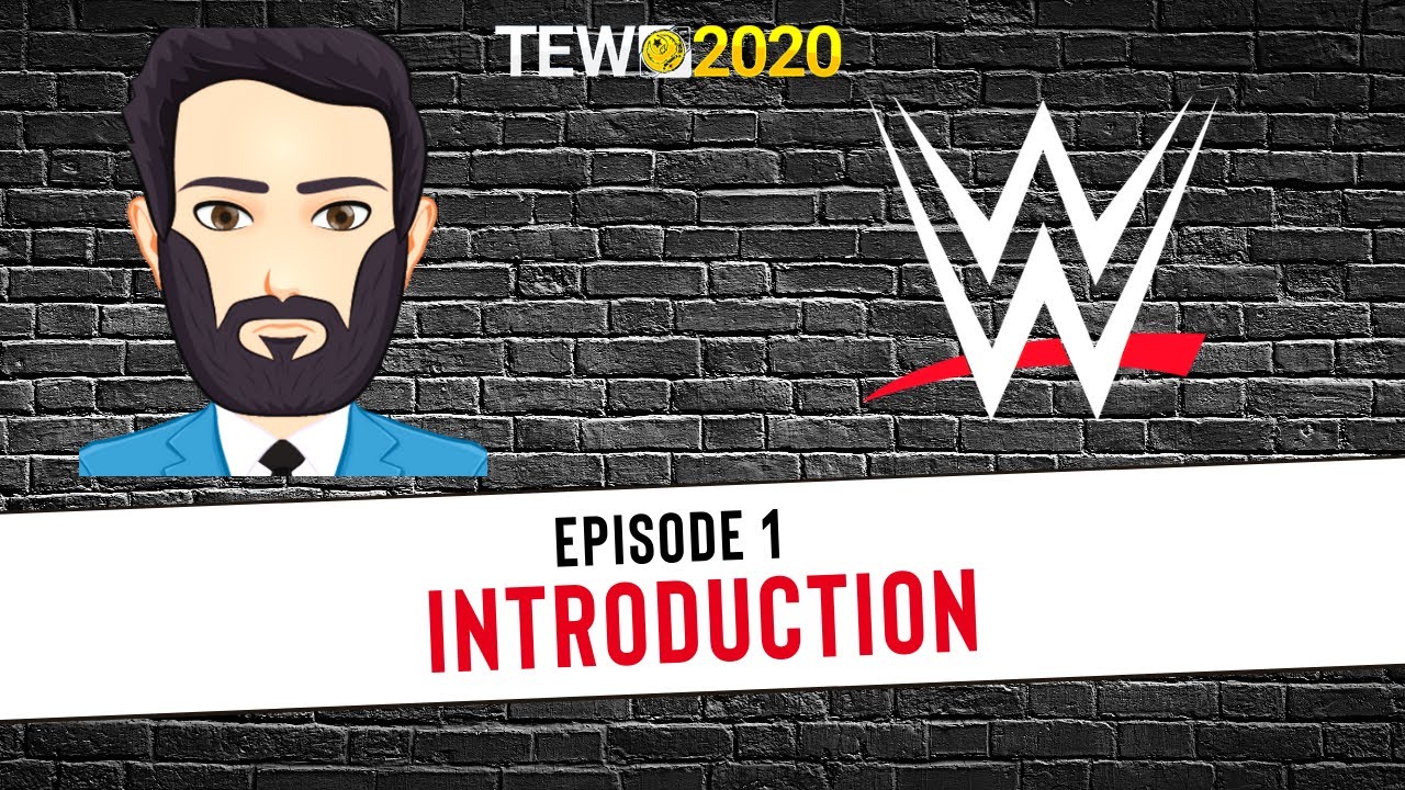 TEW 2020 - WWE 2021 Episode 1: Introduction - YouTube
