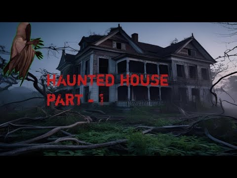 Haunted House part - 1 horror hindi story - YouTube