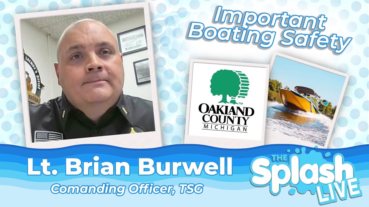 Boater Safety for Michigan Summer | Lt. Brian Burwell | Oakland County ...