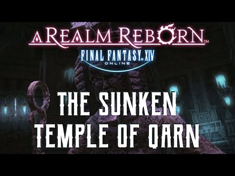The Sunken Temple of Qarn - Quick Guide - FFXIV A Realm Reborn - YouTube