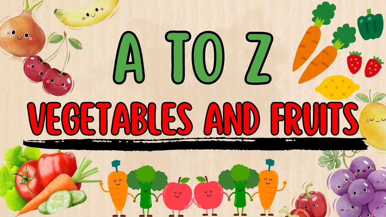 A To Z Vegetables And Fruits | Fruits And Vegetables Name In English ...
