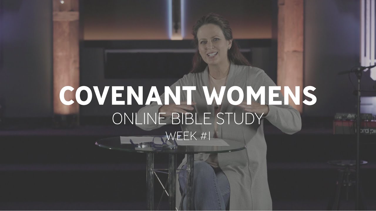 Covenant Women's Online Week #1 - YouTube
