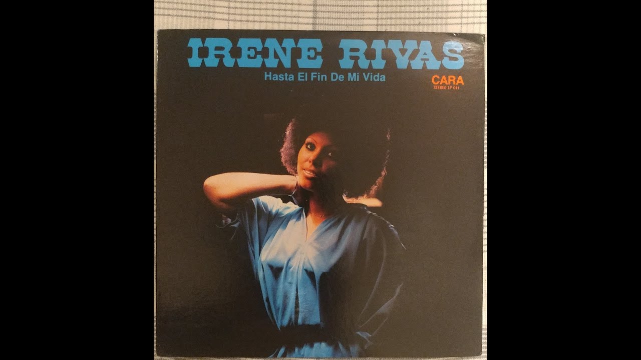 Irene Rivas – Hasta El Fin De Mi Vida 1979 Full Album - YouTube