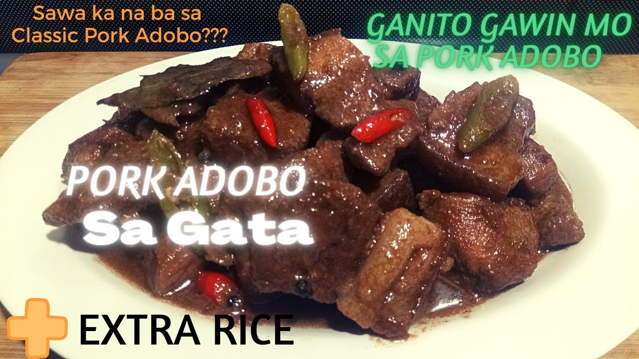 How to Cook Pork Adobo sa Gata | Adobo sa Gata Recipe | Lutong Bahay ...