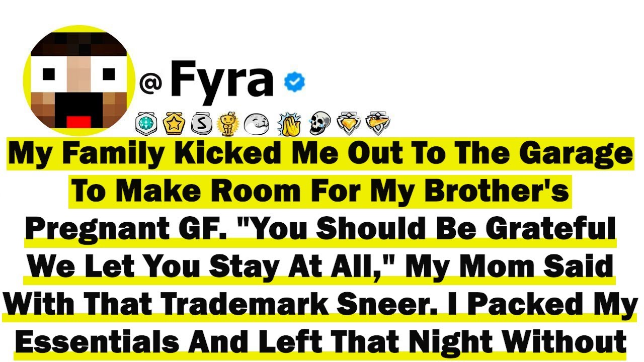 My Family Kicked Me Out To The Garage To Make Room For My Brother's ...