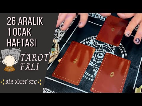 26 Aralık 1 Ocak Haftası Tarot Falı | BİR KART SEÇ