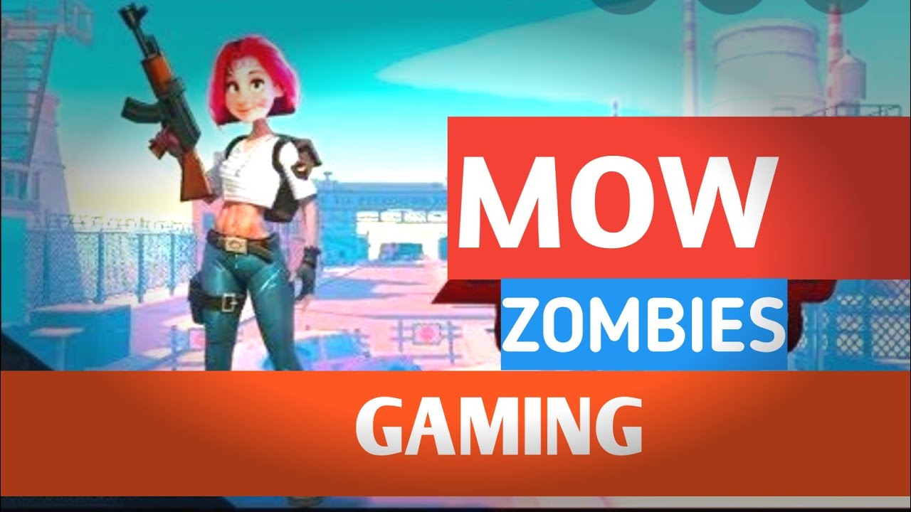 MOW ZOMBIES GAMING FULL...... TIME PASS GAME - YouTube