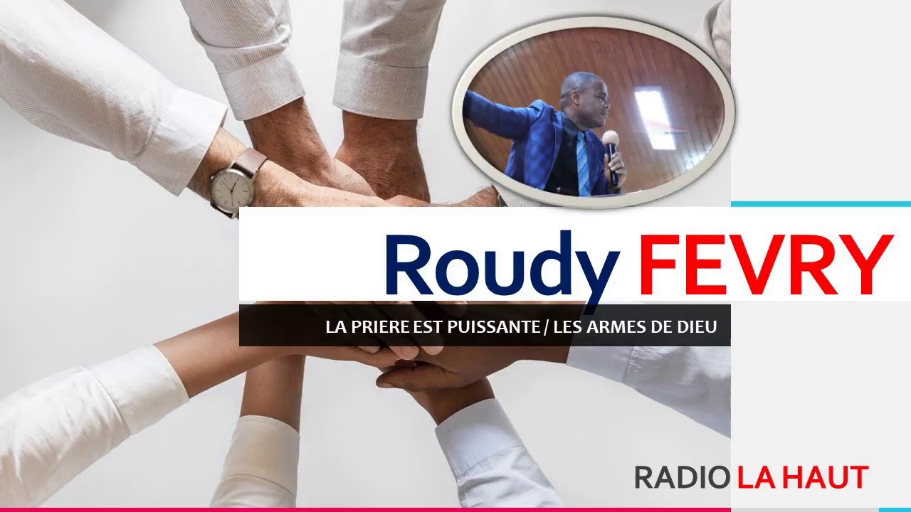 Roudy FEVRY : La Priere est PUISSANTE - YouTube