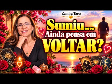 Sumiu depois do afastamento… Ele(a) ainda pensa em voltar? Zamira Tarot 