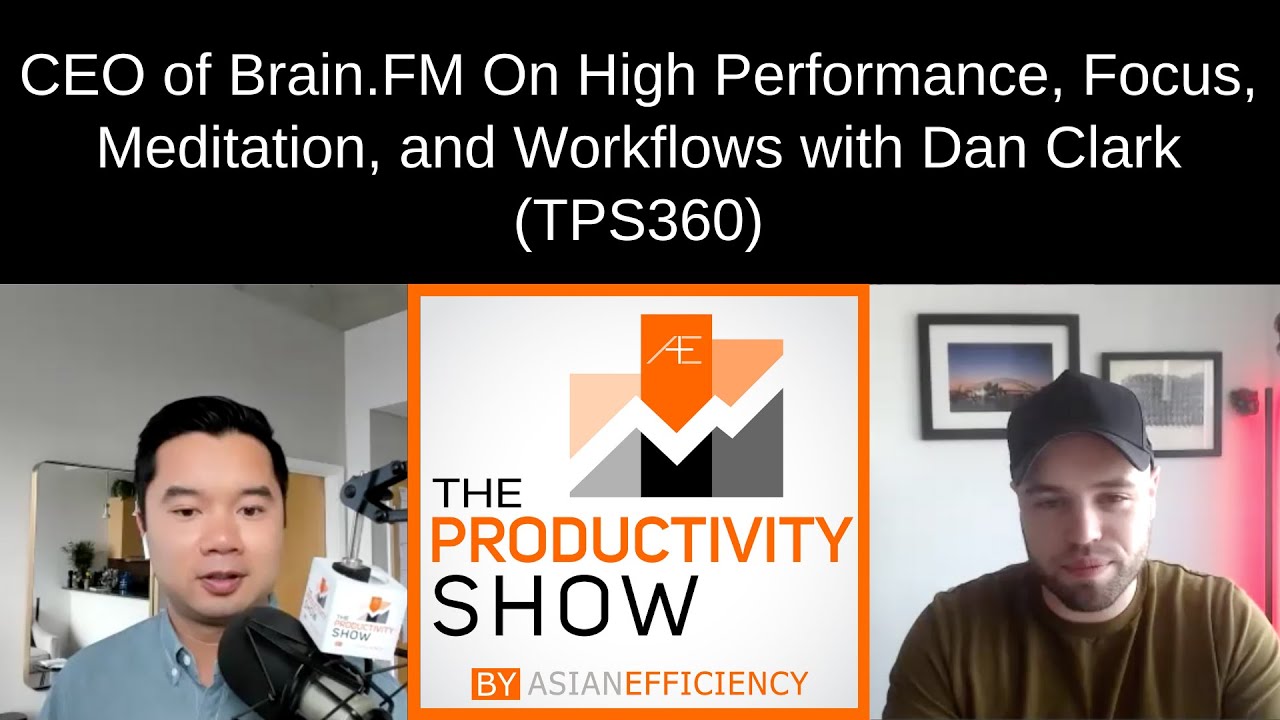 CEO of Brain.FM On High Performance, Focus, Meditation, and Workflows ...