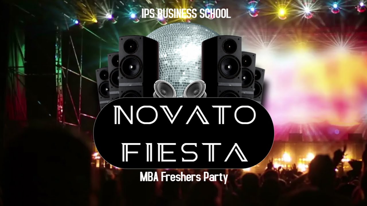 MBA Freshers Party "Novato Fiesta 2019" (Part 10) - IPS BUSINESS SCHOOL ...