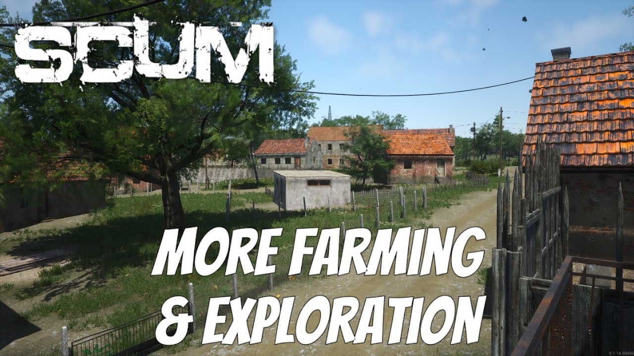 SCUM - Scumography - More Farming & Exploration - YouTube