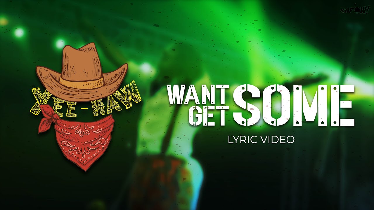 KAPOW! - Want Some Get Some (Official Lyric Video) - YouTube