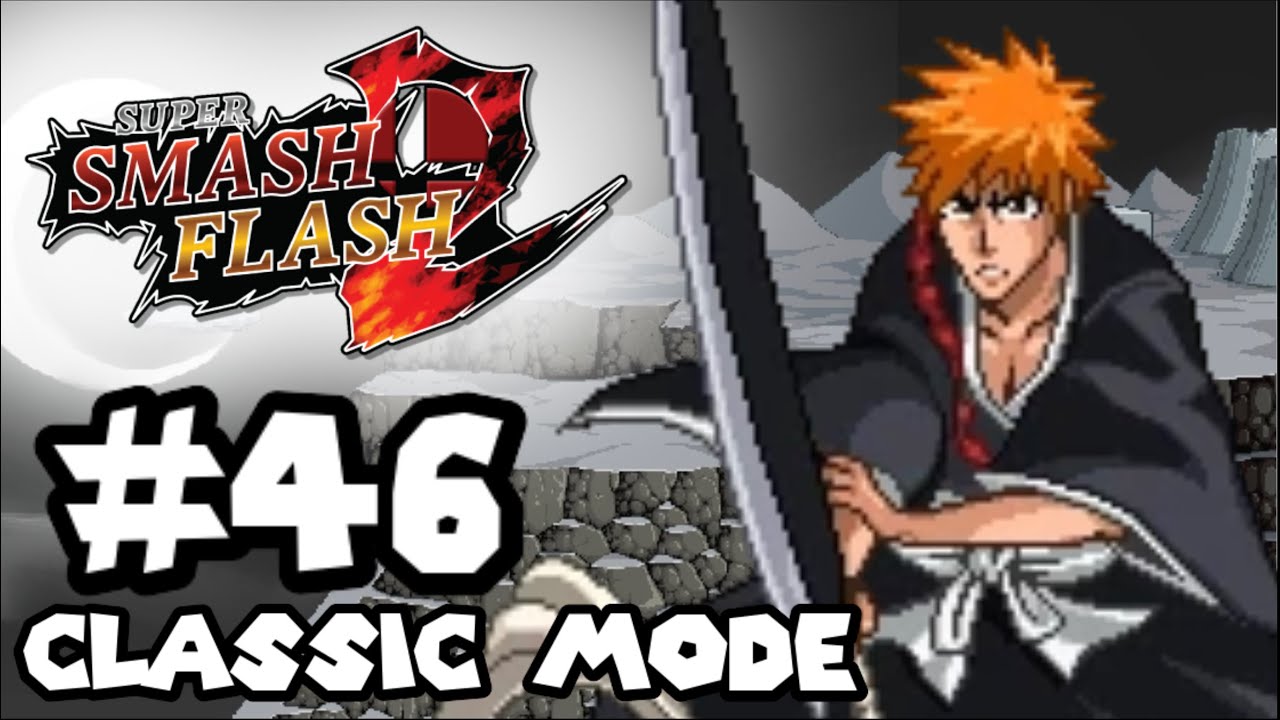 Super Smash Flash 2 - Gameplay Part 46 - Classic: Ichigo (PC) - YouTube
