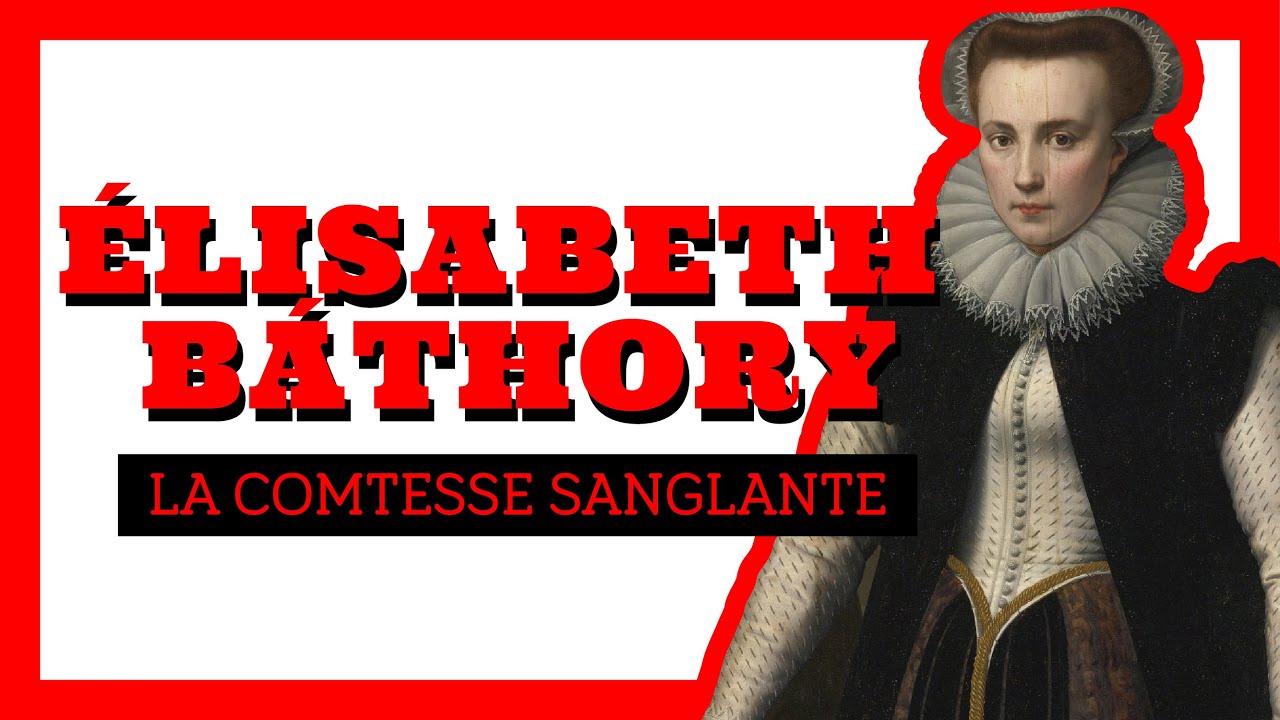 Elisabeth Bathory, la comtesse sanglante ( 650 VICTIMES 😱) - YouTube