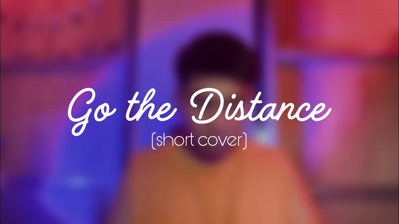 Go the Distance - Short Cover by Karl Brian - YouTube