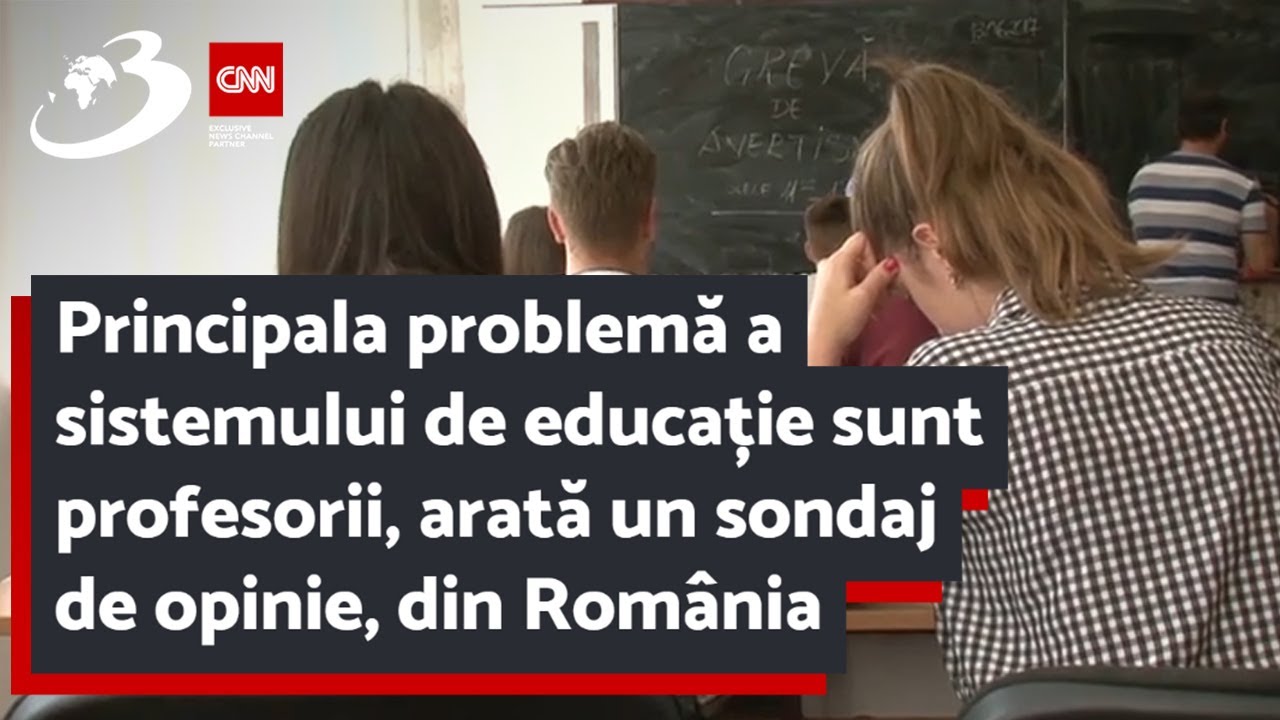 Principala problemă a sistemului de educație sunt profesorii, arată un ...