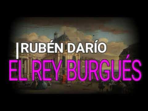 RUBÉN DARÍO [EL REY BURGUÉS] - YouTube
