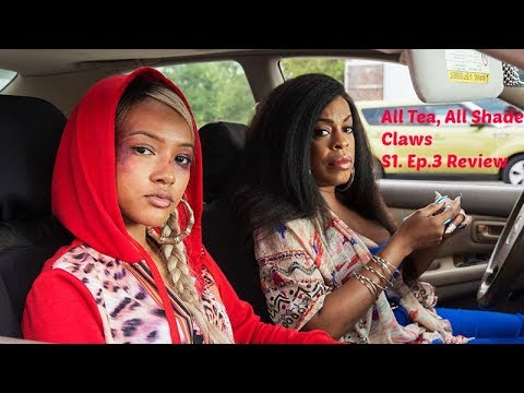 All Tea, All Shade | Claws TNT S1. Ep.3 Review - YouTube
