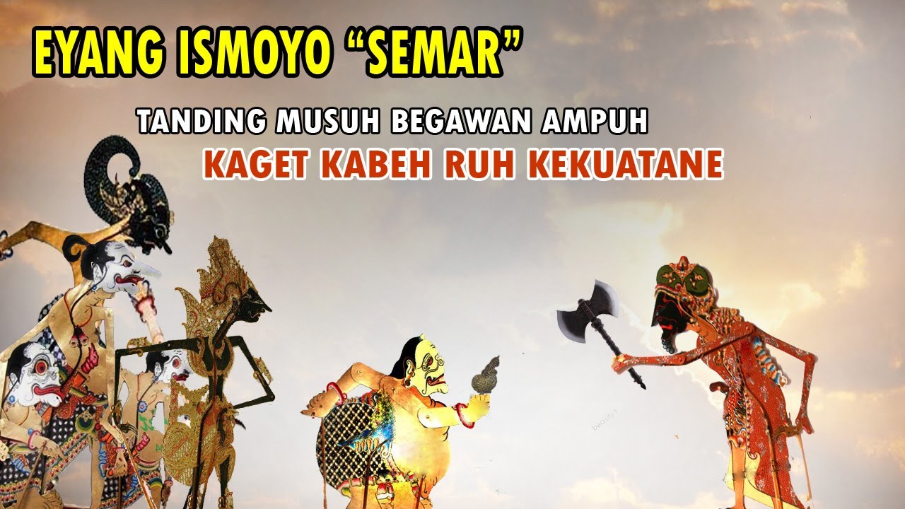 EYANG SEMAR ''ISMOYO'' TANDING MUSUH BEGAWAN AMPUH ## KAGET KABEH RUH ...