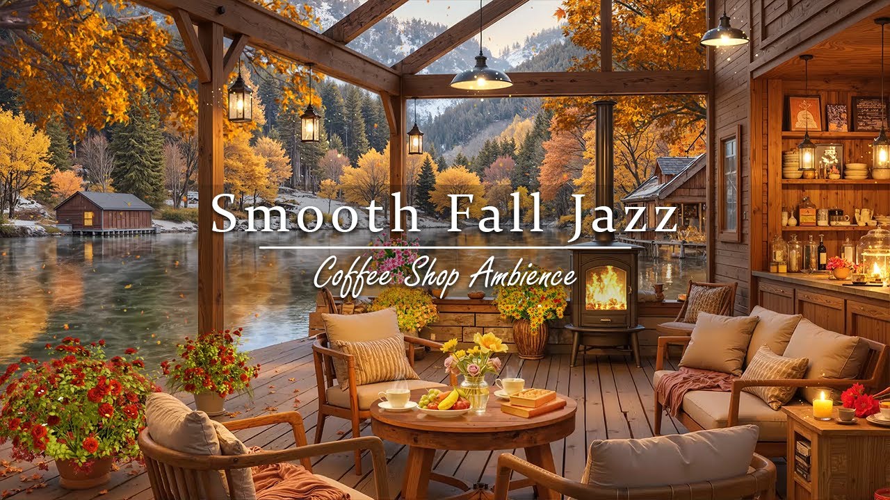 Smooth Fall Jazz Music for Relax, Calm 🍂 Outdoor Coffee Shop Ambience ...