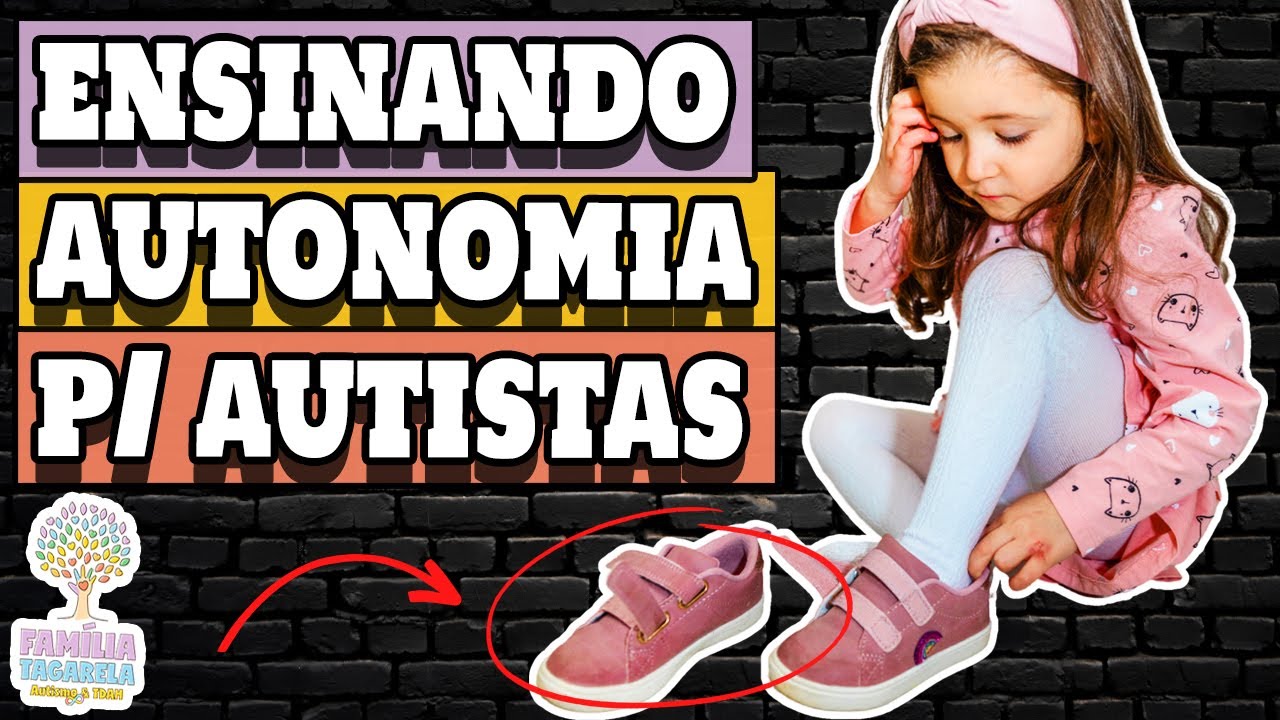 AUTISMO: Como Ensinar Autocuidado (AVDS) para AUTISTAS Terem Autonomia ...