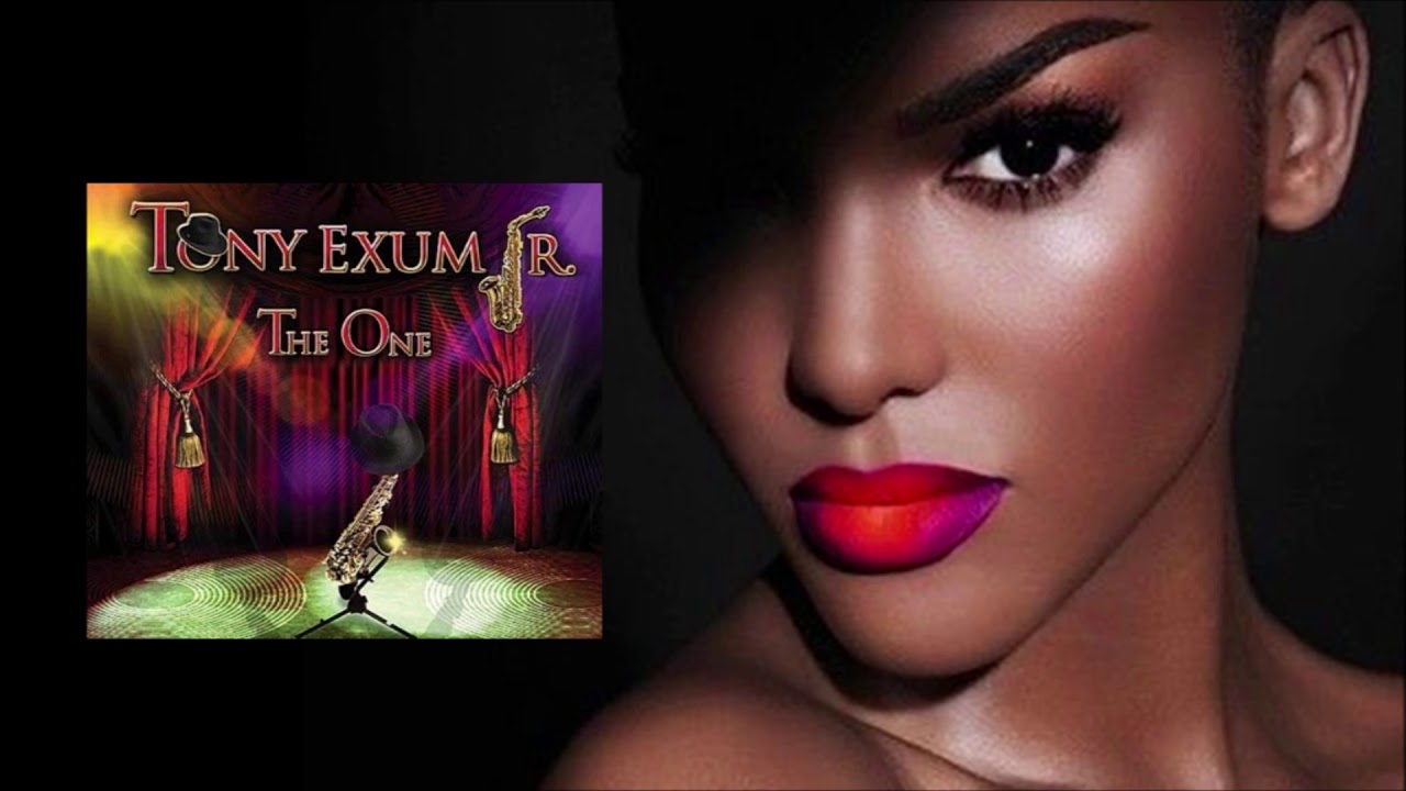 Tony Exum Jr - Your Eyes Your Lips Your Smile [The One] - YouTube