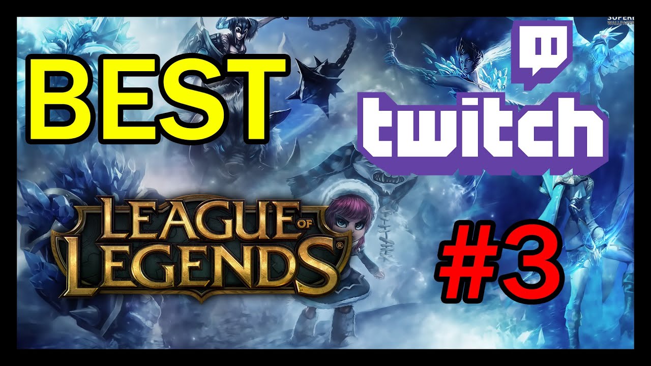 League of Legends Best Twitch Highlights #3 - YouTube