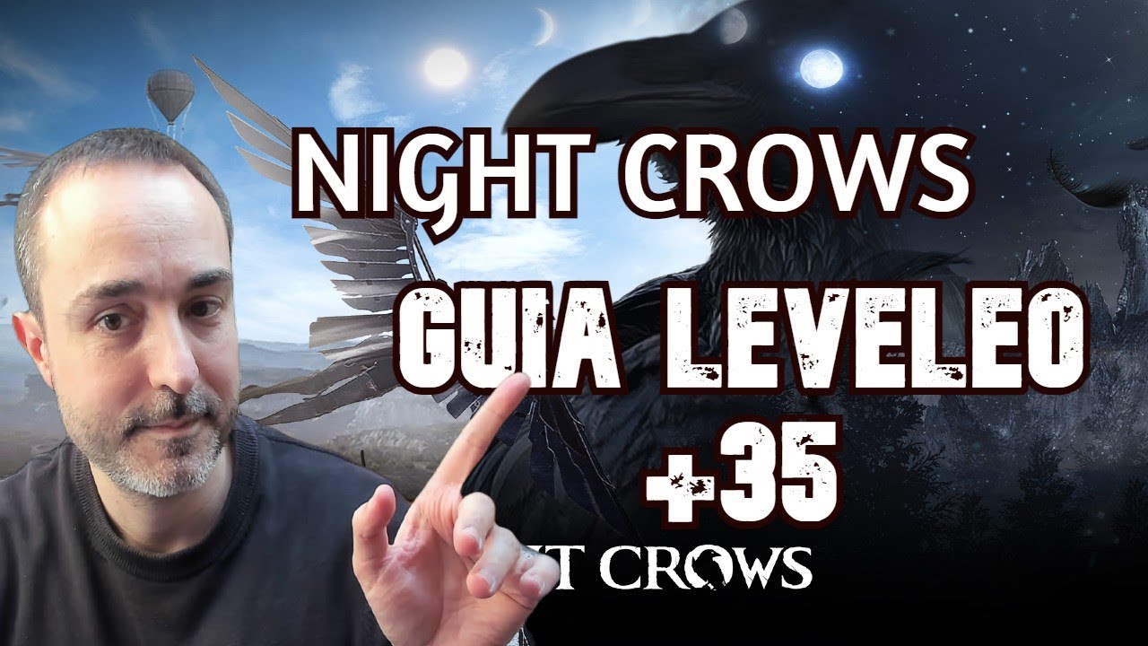 🔥GUIA LEVELEO AVANZADO +35 NIGHT CROWS!!🔥 - YouTube