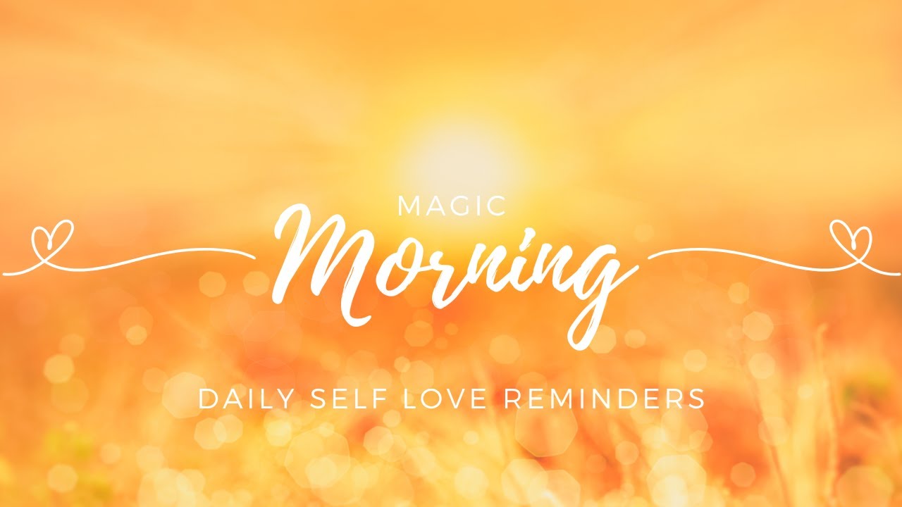 July 30 | good morning beautiful soul | daily self love reminders - YouTube