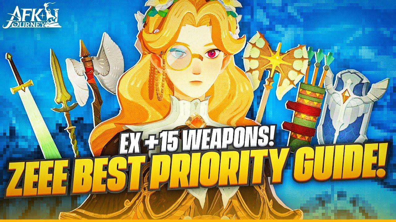 Zeee Best EX15 Weapon Priority Guide!【AFK Journey】 - YouTube