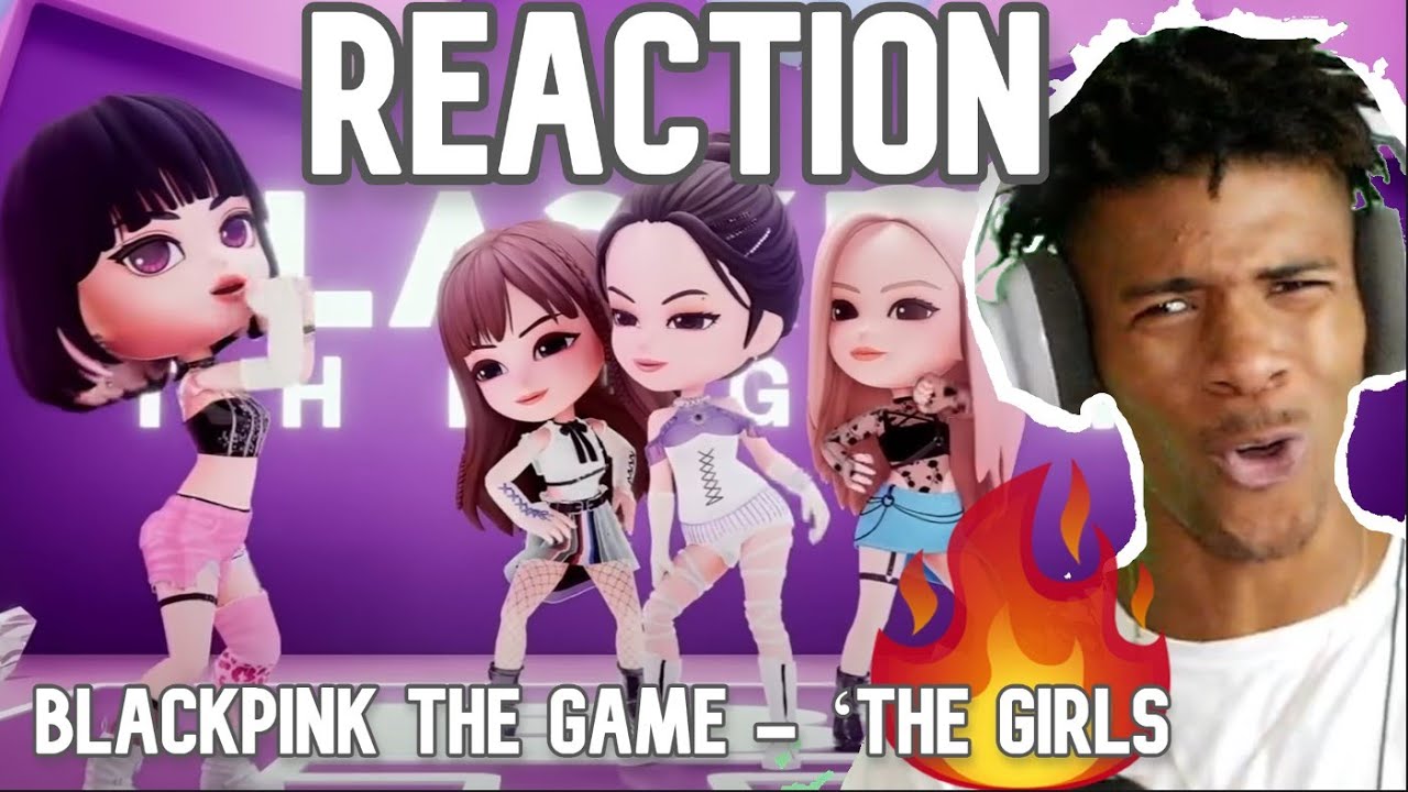 Lisa went in!! BLACKPINK THE GAME - ‘THE GIRLS’ MV (Reaction)!!!🔥🔥 - YouTube