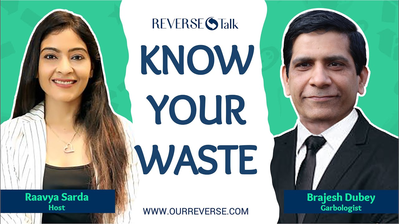 Waste management with Garbologist Prof Brajesh Kumar Dubey | Reverse ...