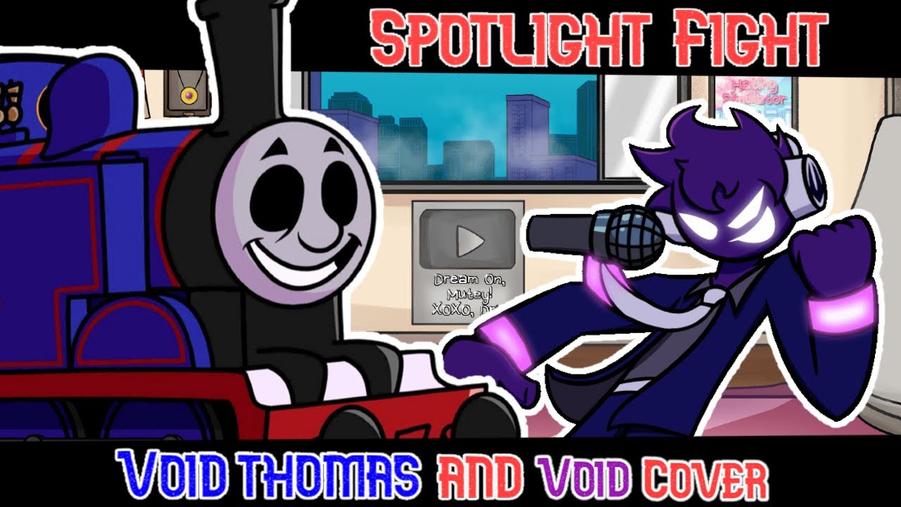 Void Spotlight (Spotlight Fight but Void Thomas and Void sing it) - YouTube