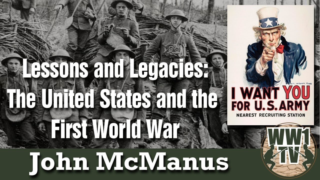 Lessons and Legacies: The United States and the First World War - YouTube
