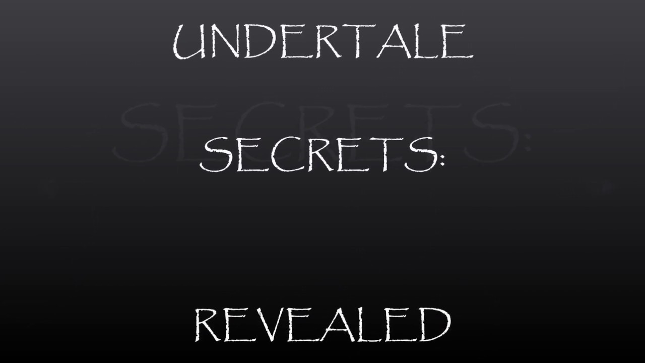 UNDERTALE SECRETS REVEALED - YouTube