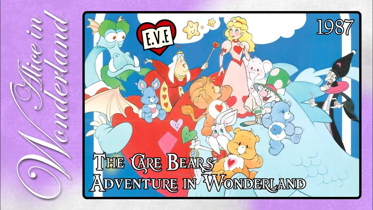 The Care Bears Adventure in Wonderland - 1987 Theatrical Film - YouTube