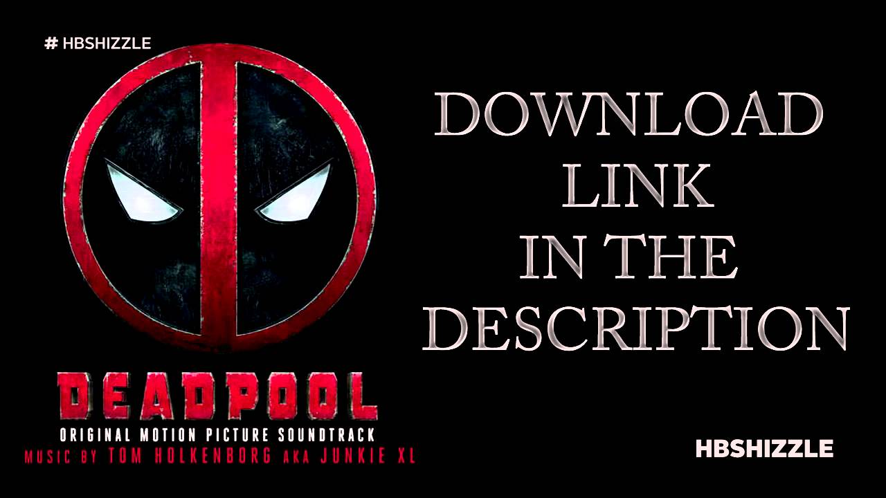 2016: Deadpool (Original Soundtrack) [DOWNLOAD LINK IN THE DESCRIPTION ...