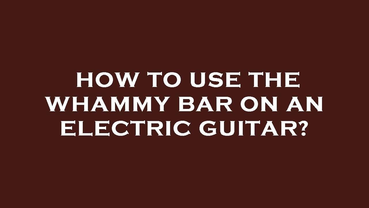 How to use the whammy bar on an electric guitar? - YouTube