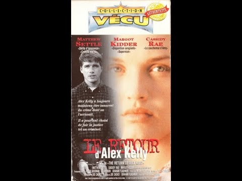 Le retour d'Alex Kelly 1999 VFQ - YouTube