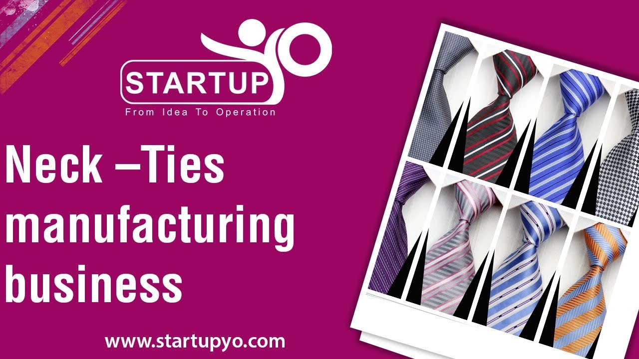 Neck –Ties manufacturing business - StartupYo | www.startupyo.com - YouTube