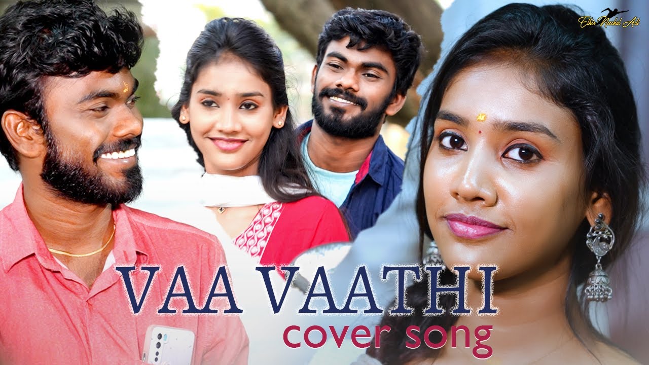 Vaa Vaathi Cover Song | Dhansh | GV Prakesh | Sankara Subramanian ...